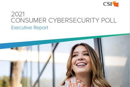 White paper: 2021 Consumer Cybersecurity Poll Executive Report ...